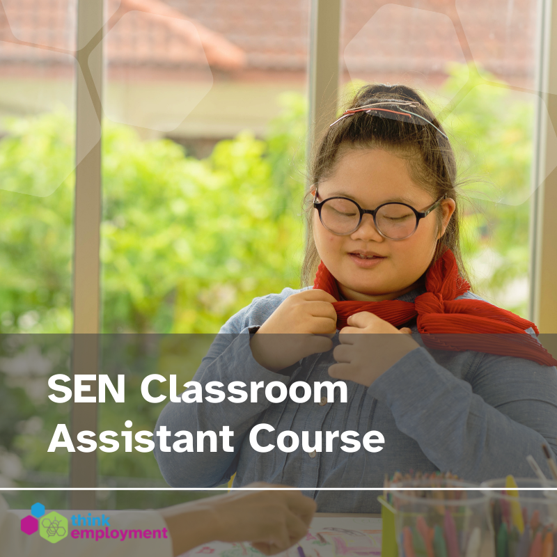 SEN Classroom Assistant Course - Think Employment